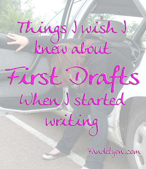Everything I wish I knew about First drafts when I started writing ...